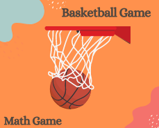 Math Games with Basketball